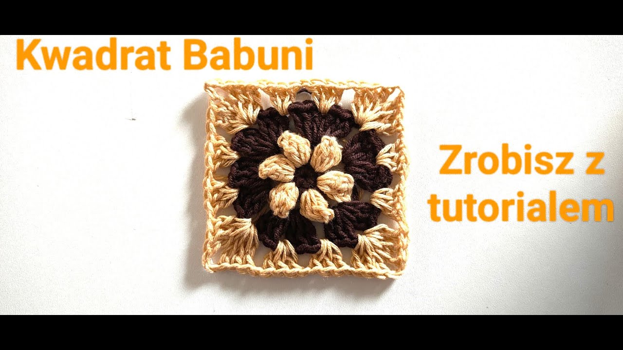 Kwadrat Babuni Jak zrobić krok po kroku Granny Square How to crochet ...