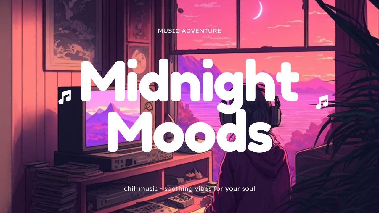 Midnight Moods - YouTube