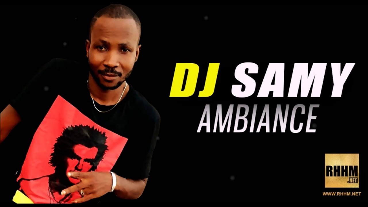 DJ SAMY - AMBIANCE (2019) - YouTube