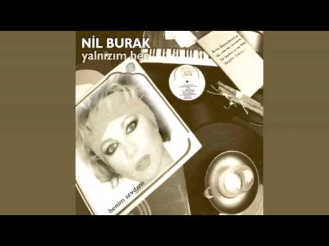 Nil Burak  - Yalnızım Ben (4) / Hatıralar