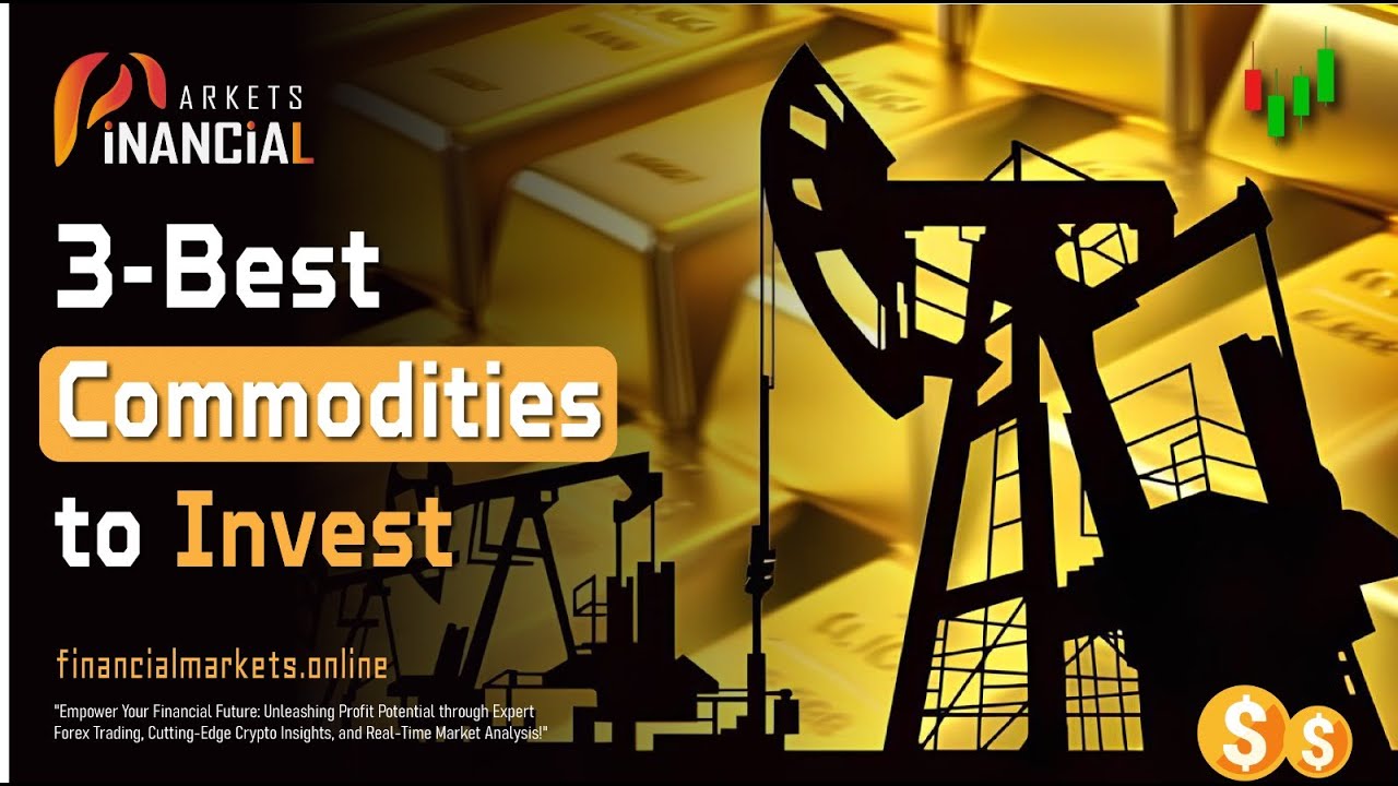 3 Best Commodities To Invest || What Is Commodity Investing? - YouTube