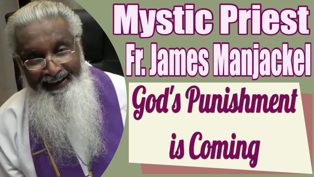 Father James Manjackal on God's Punishment is Coming - YouTube