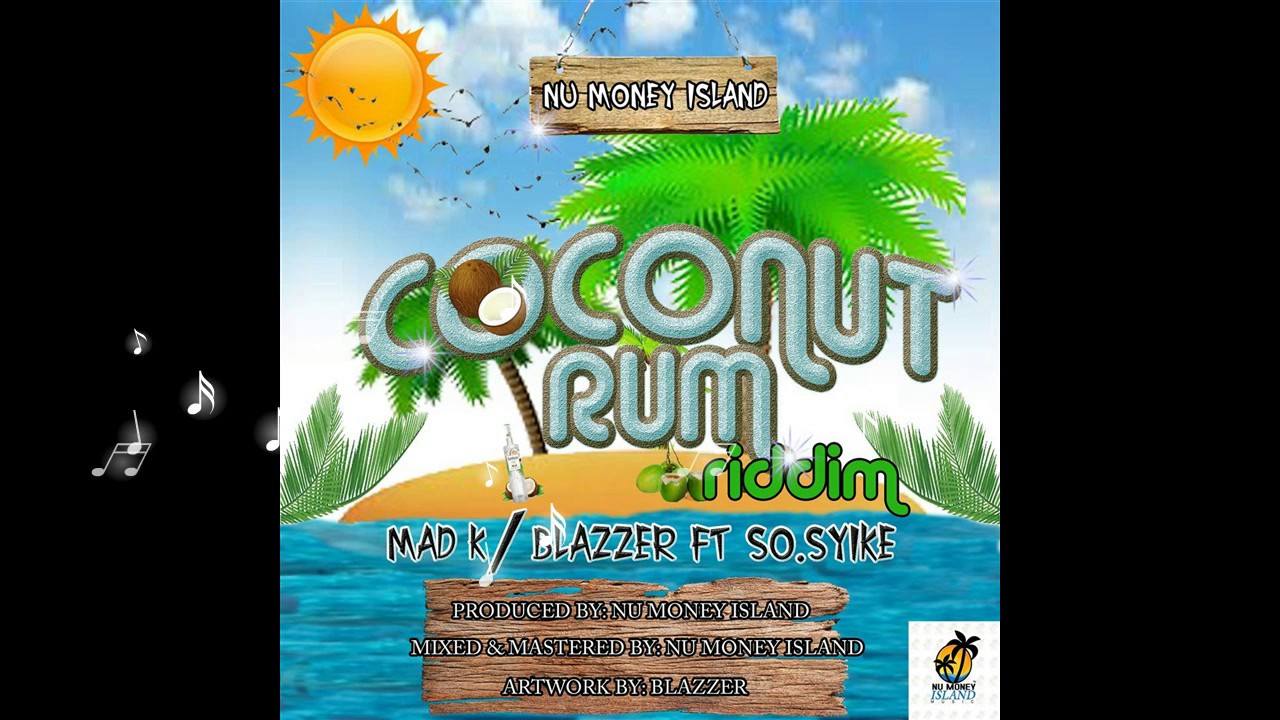 Blazzer Ft SoSyike - This Feeling (Coconut Rum Riddim) Grenada Groovy ...