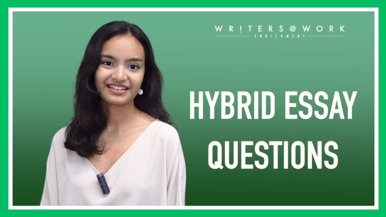 How to Tackle Hybrid Essay Questions? | WRITERS AT WORK | Top English ...