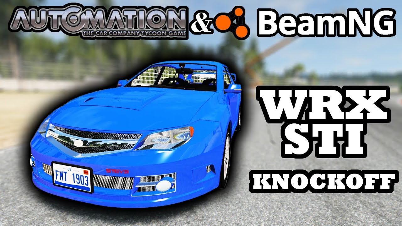 Knockoff Impreza WRX STI | Automation The Car Company Tycoon Game ...