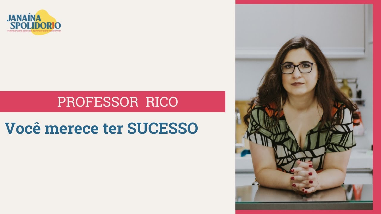 Professor Rico - Você Merece ter SUCESSO! - YouTube