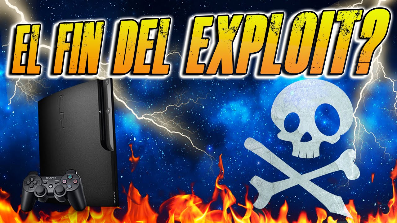 Se acerca el FIN de el EXPLOIT de PS3? y que hacemos ahora? El MUNDO se ...