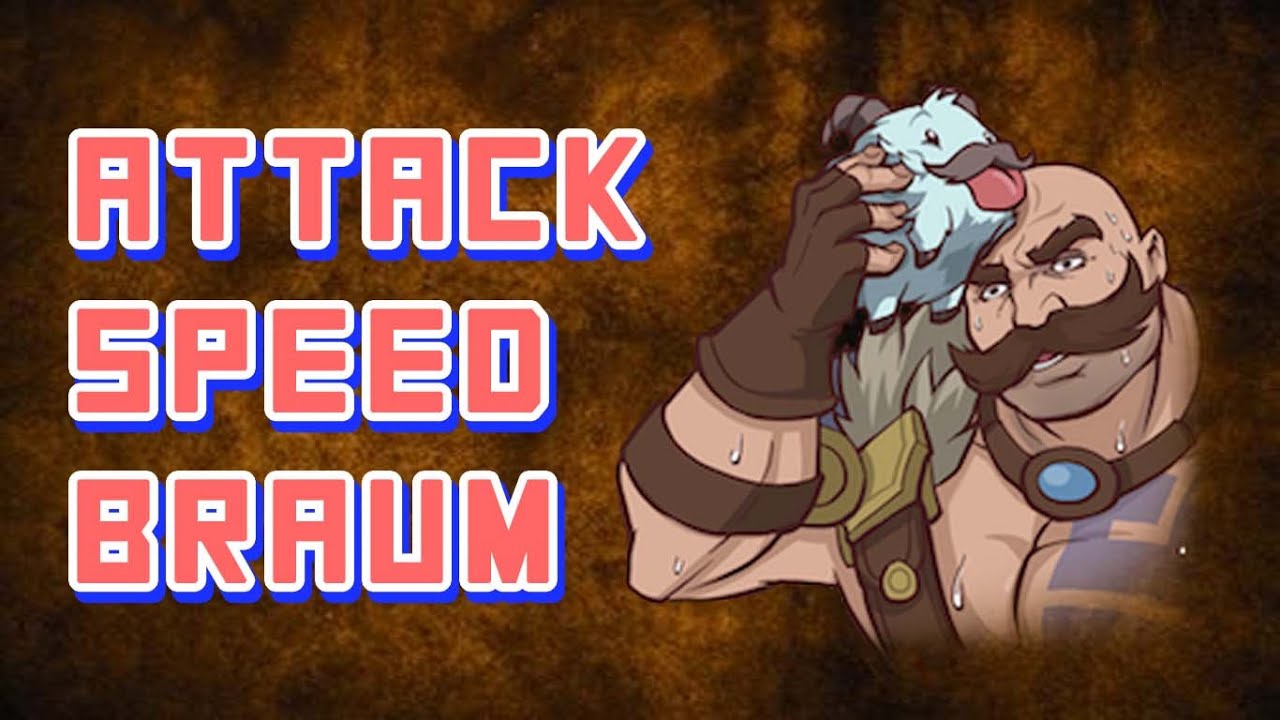 ATTACK SPEED BRAUM - League of Legends: URF - YouTube