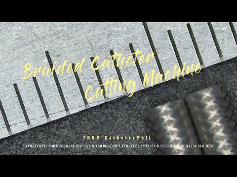 Braided Catheter Roll Cutting Machine - YouTube