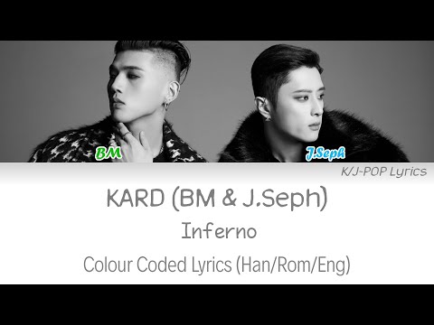 KARDs BM & J.Seph (비엠 & 제이셉) - Inferno Colour Coded Lyrics (Han/Rom/Eng)