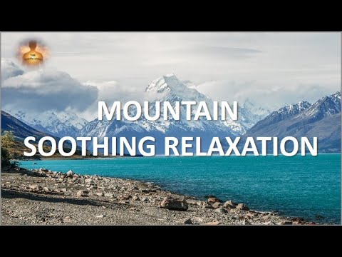 Mountain Soothing Relaxation - YouTube