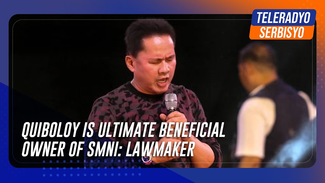 Quiboloy is ultimate beneficial owner of SMNI: lawmaker | TeleRadyo ...