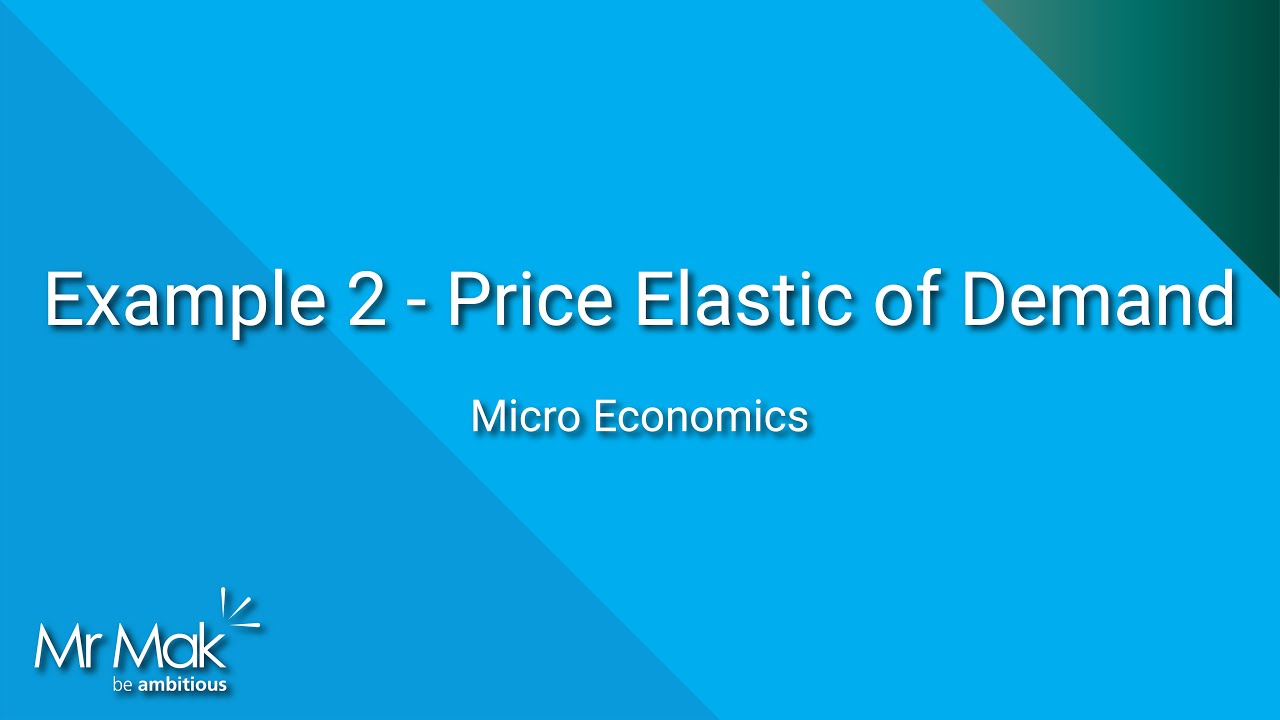 Example 2 - Price Elastic of Demand - YouTube