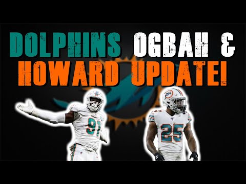 Miami Dolphins Update On Xavien Howard & Emmanuel Ogbah! | Marino On Tua!