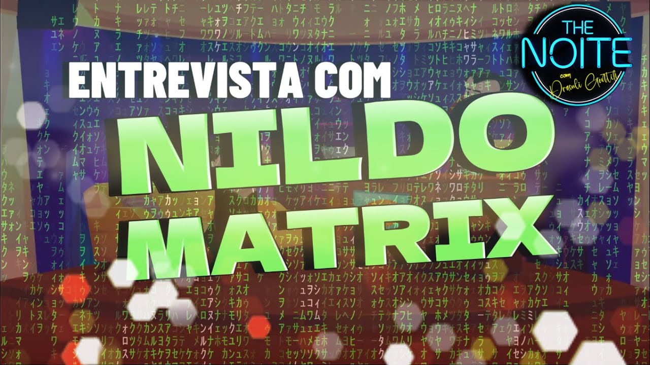 DRACULI GENTILI - Entrevista com NILDO MATRIX - YouTube