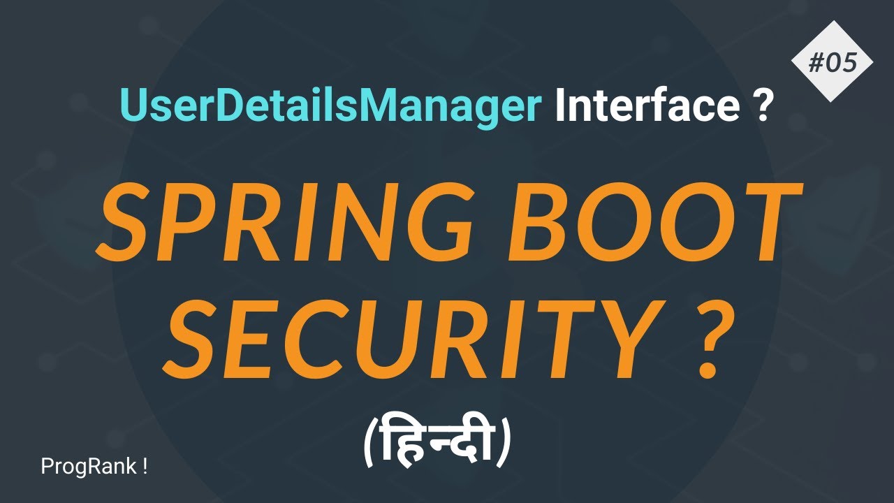 Userdetailsmanager Interface And Passwordencoder Spring Security In Hindi 05 Youtube