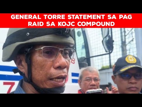 General Torre Statement Sa Pag Raid Sa Kojc Compound - YouTube