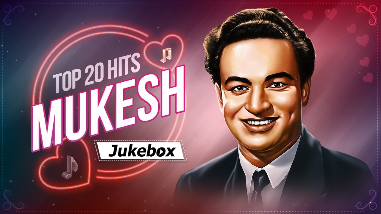 Top 20 Hits Of Mukesh | मुकेश के सुपरहिट गाने | Classic Bollywood Songs ...