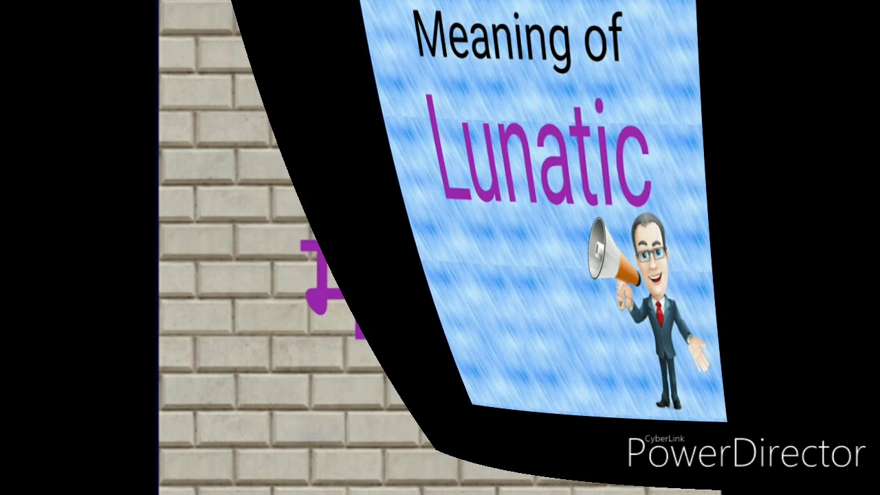 Meaning Of Lunatic YouTube meaning-of-lunatic-youtube