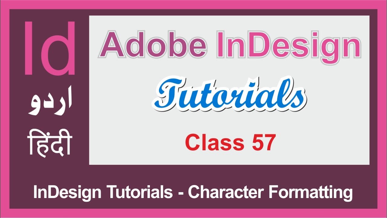Adobe InDesign Tutorials Character Formatting Class 57 Urdu Hindi Adobe InDesign Tutorials Character Formatting Class 57 Urdu Hindi