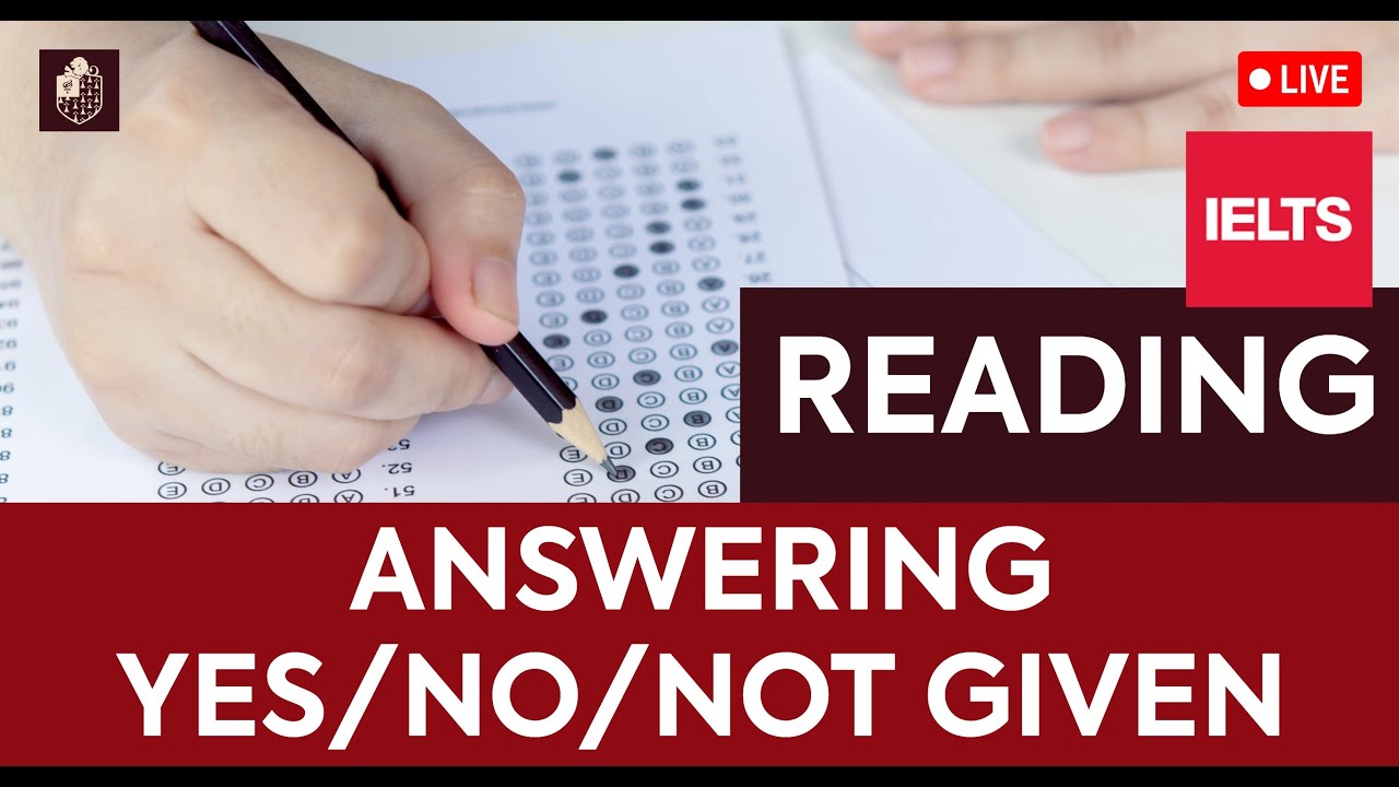 How to get band 8+ in IELTS Reading YES/NO/NOT GIVEN Question Type ...