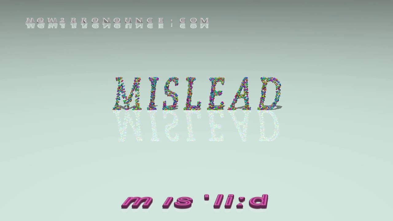 mislead - pronunciation + Examples in sentences and phrases - YouTube