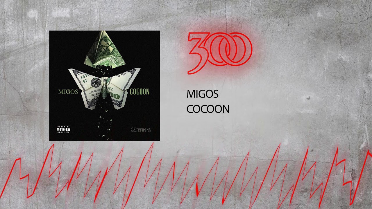 Migos - Cocoon | 300 Ent (Official Audio) - YouTube