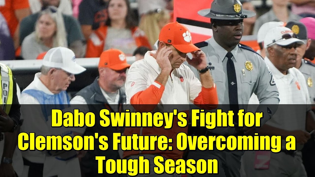 Dabo Swinney's Fight for Clemson's Future: Overcoming a Tough Season ...