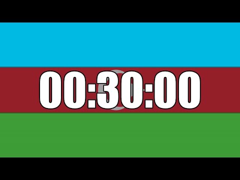30 Minutes Countdown Timer Curated on Azerbaijan Flag Ultra Focus In HD Tik Tok In Last 10 Seconds