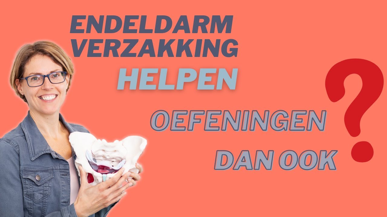 Endeldarmverzakking, helpen oefeningen dan ook? - YouTube
