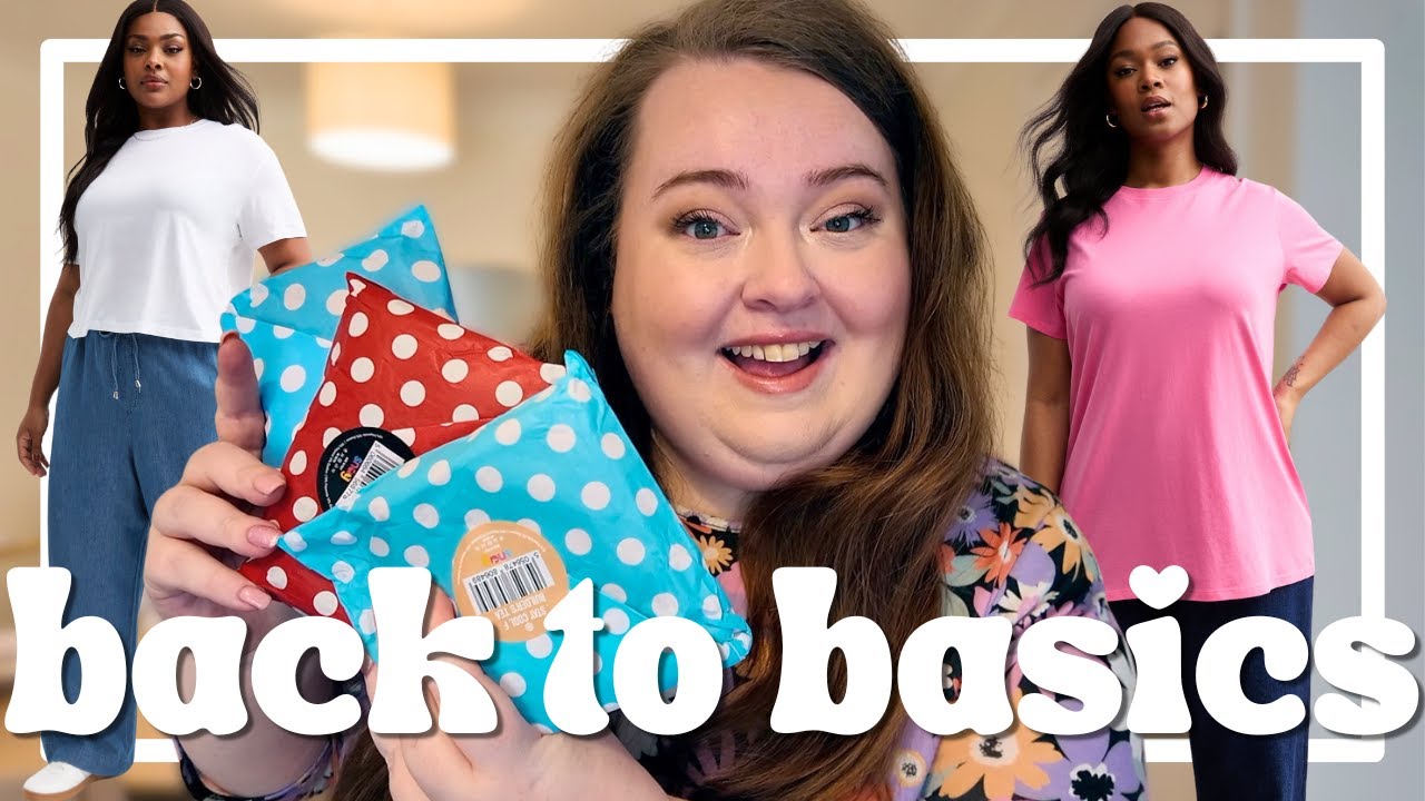 BACK TO BASICS | snag & new look plus size fashion try on haul | 2025 ...