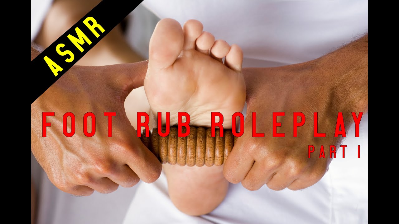 ASMR - Relaxation Role Play- Foot Rub After Work Part 1 - YouTube