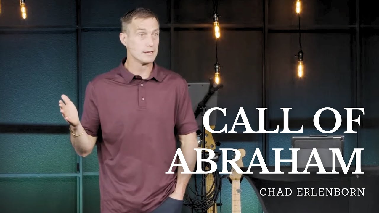 Call of Abraham | The Story | Chad Erlenborn - YouTube