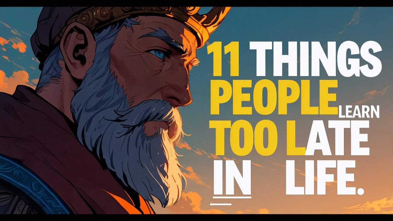 11 Things people Learn Too Late in life|wisdom| Life Lessons - YouTube