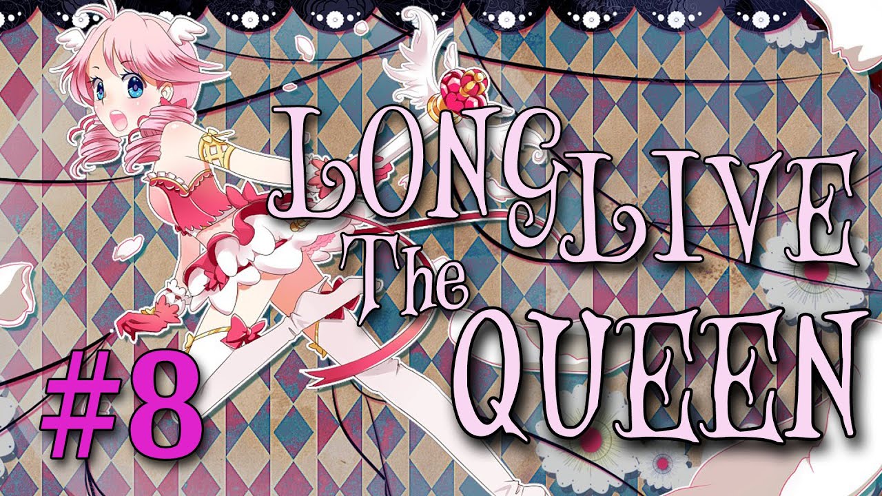Long Live The Queen [Part 8] - YouTube