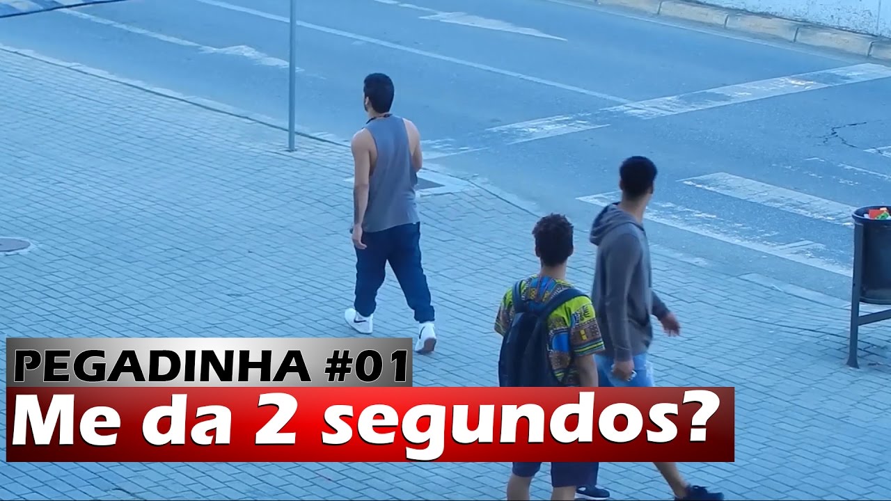 Pegadinha #01: Me da 2 segundos? Apanhados - YouTube