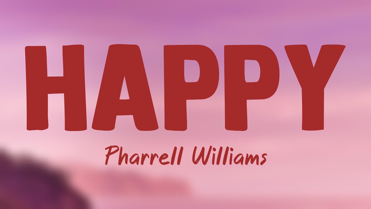 Happy - Pharrell Williams [Lyrics Video] 🏜 - YouTube