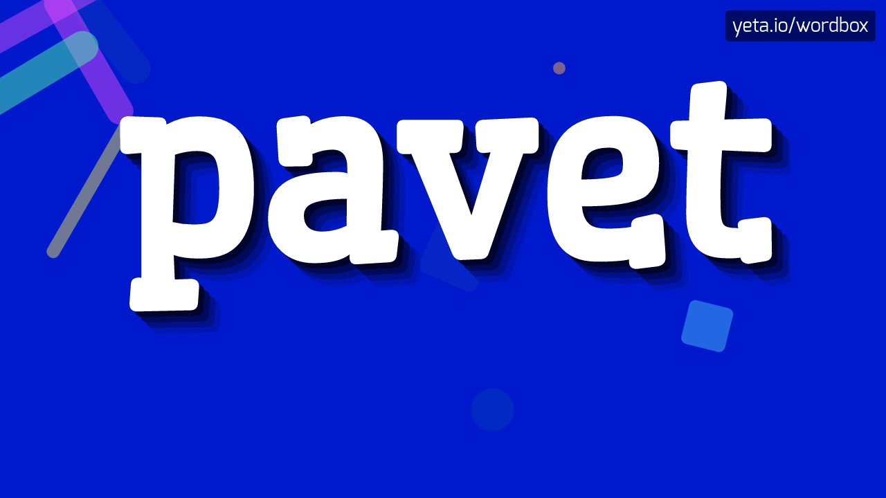PAVET - HOW TO PRONOUNCE IT!? - YouTube