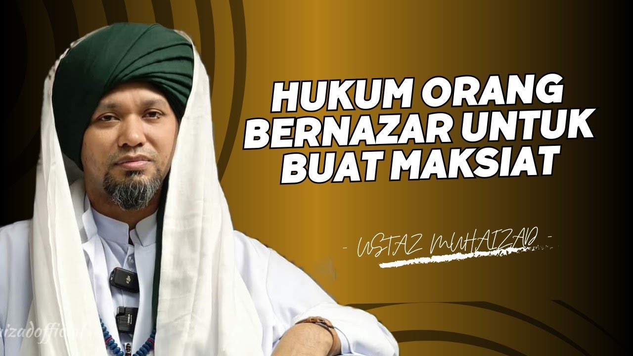Hukum Orang Yg Bernazar Untuk Buat Maksiat - YouTube
