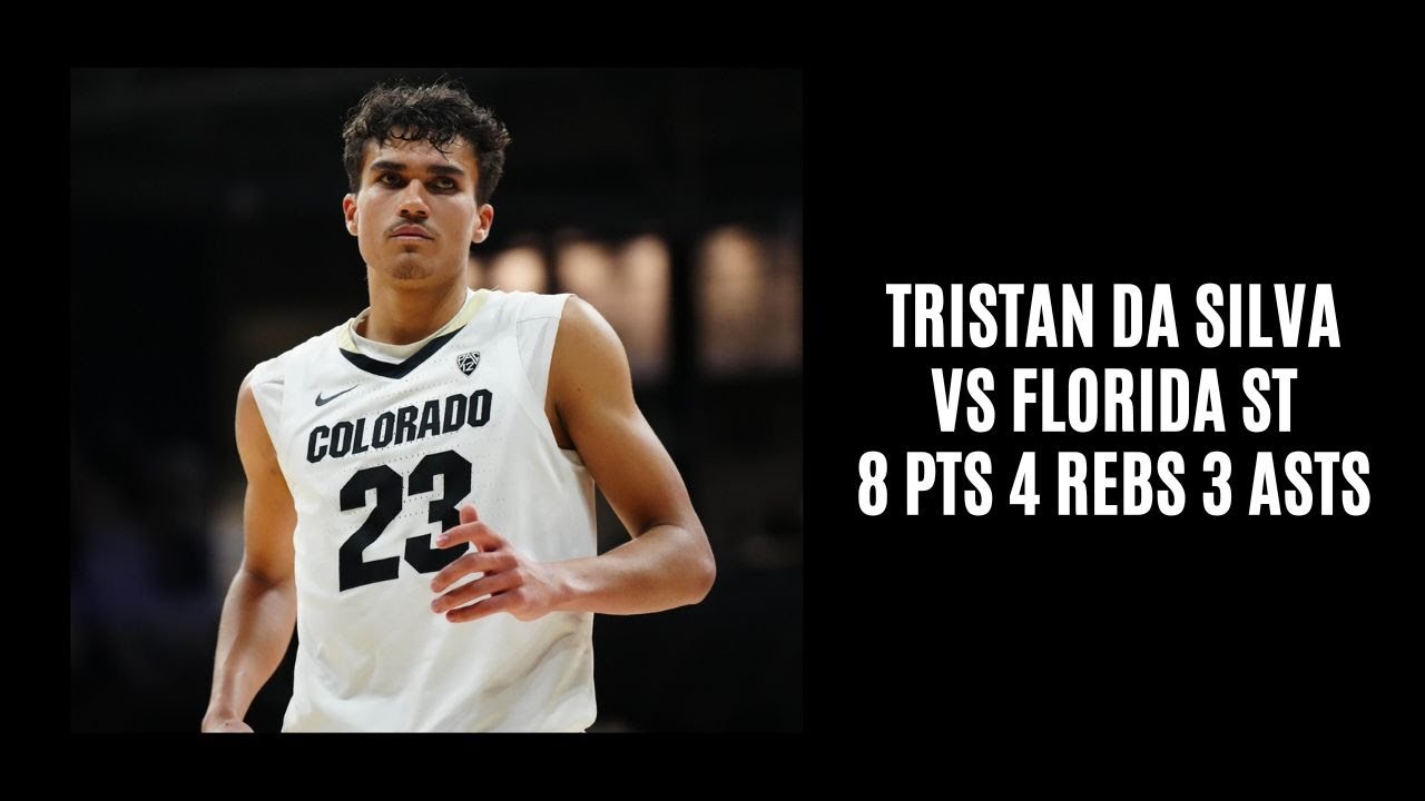 Tristan da Silva vs Florida State (8 PTS 4 REBS 3 ASTS 3 STLS 1 BLK) 11 ...