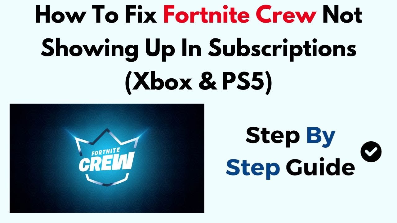 How To Fix Fortnite Crew Not Showing Up In Subscriptions (Xbox & PS5 ...