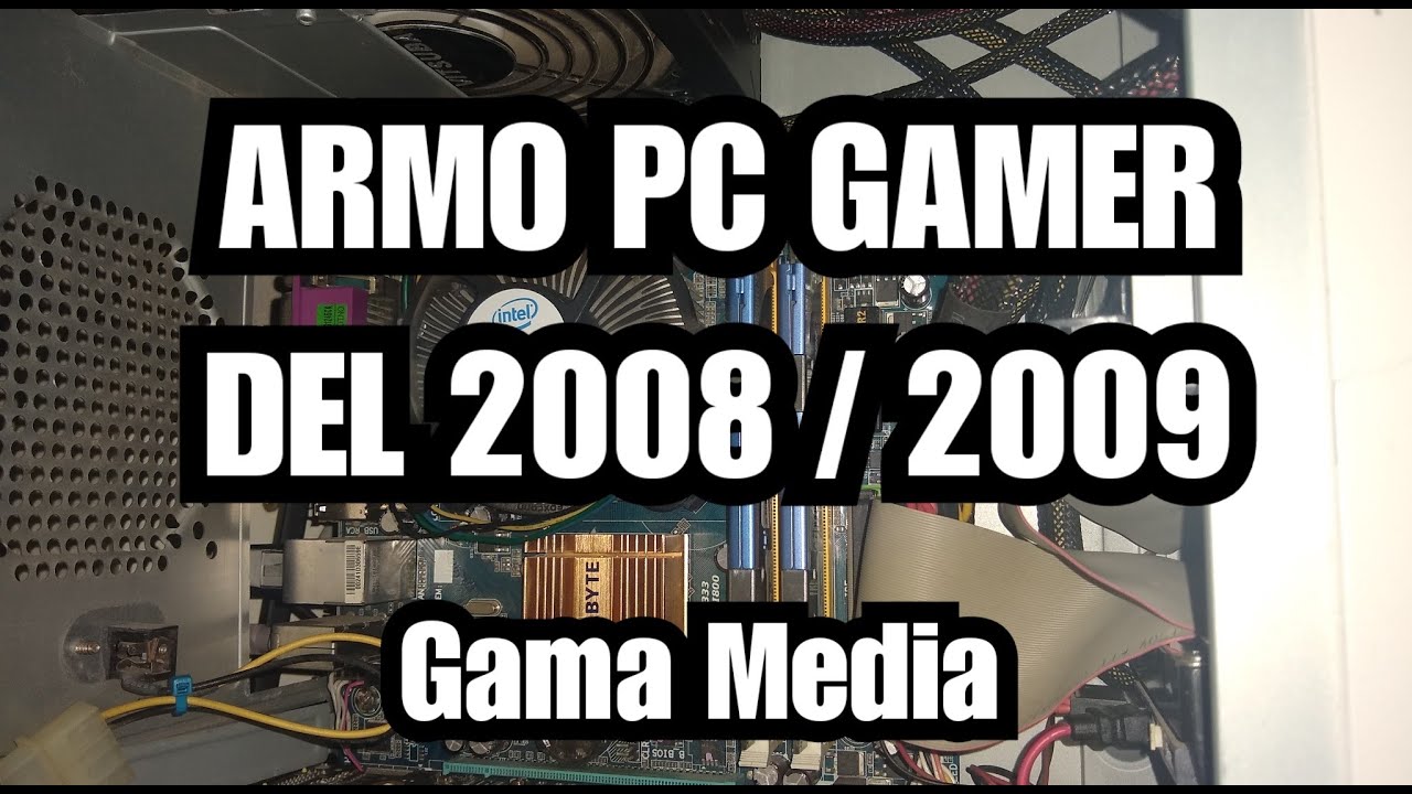 ARMO PC GAMER DE 2008 / 2009 - GAMA MEDIA - TEST EN JUEGOS Y RESEÑAS ...