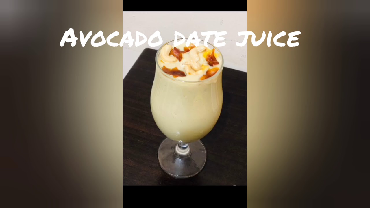 Avocado date juice. Best refresher😋 - YouTube