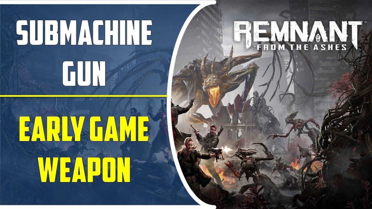 How to get Submachine gun | Early Game Weapon in Ward 13 | Remnant from ...