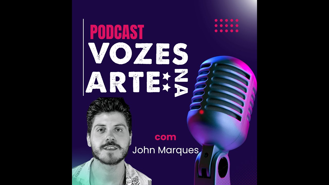 VOZES NA ARTE - JOHN MARQUES - YouTube