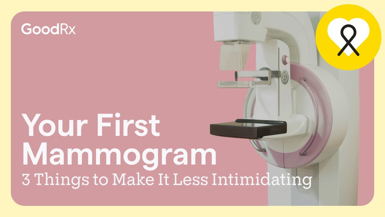 3 Things to Make Your First Mammogram Less Intimidating | GoodRx - YouTube
