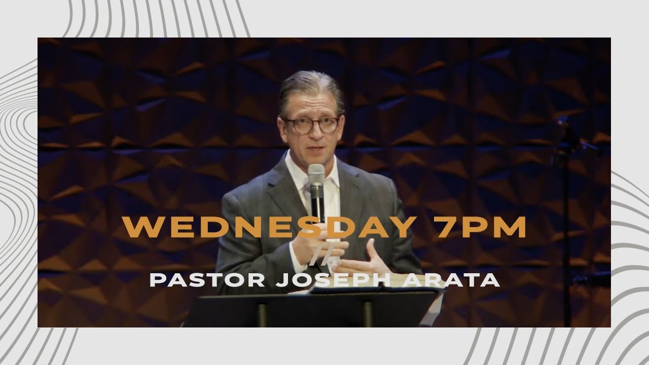 2.28.2024 | WED 7 PM | Pastor Joseph Arata - YouTube