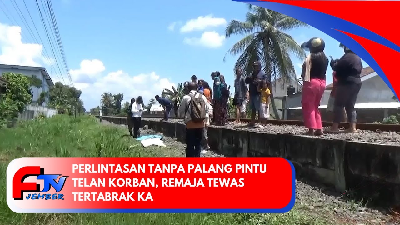 PERLINTASAN TANPA PALANG PINTU TELAN KORBAN, REMAJA TEWAS TERTABRAK KA ...