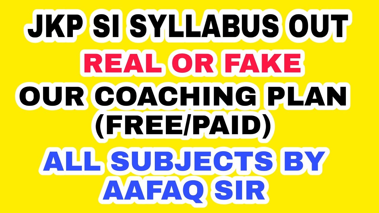 JKP SI SYLLABUS OUT BY AAFAQ SIR / FAKE OR REAL SYLLABUS / OUR COACHING ...