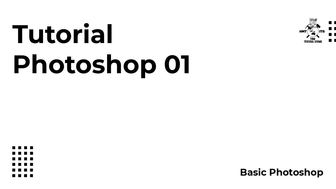 Tutorial Photoshop 01 : The Basic - YouTube